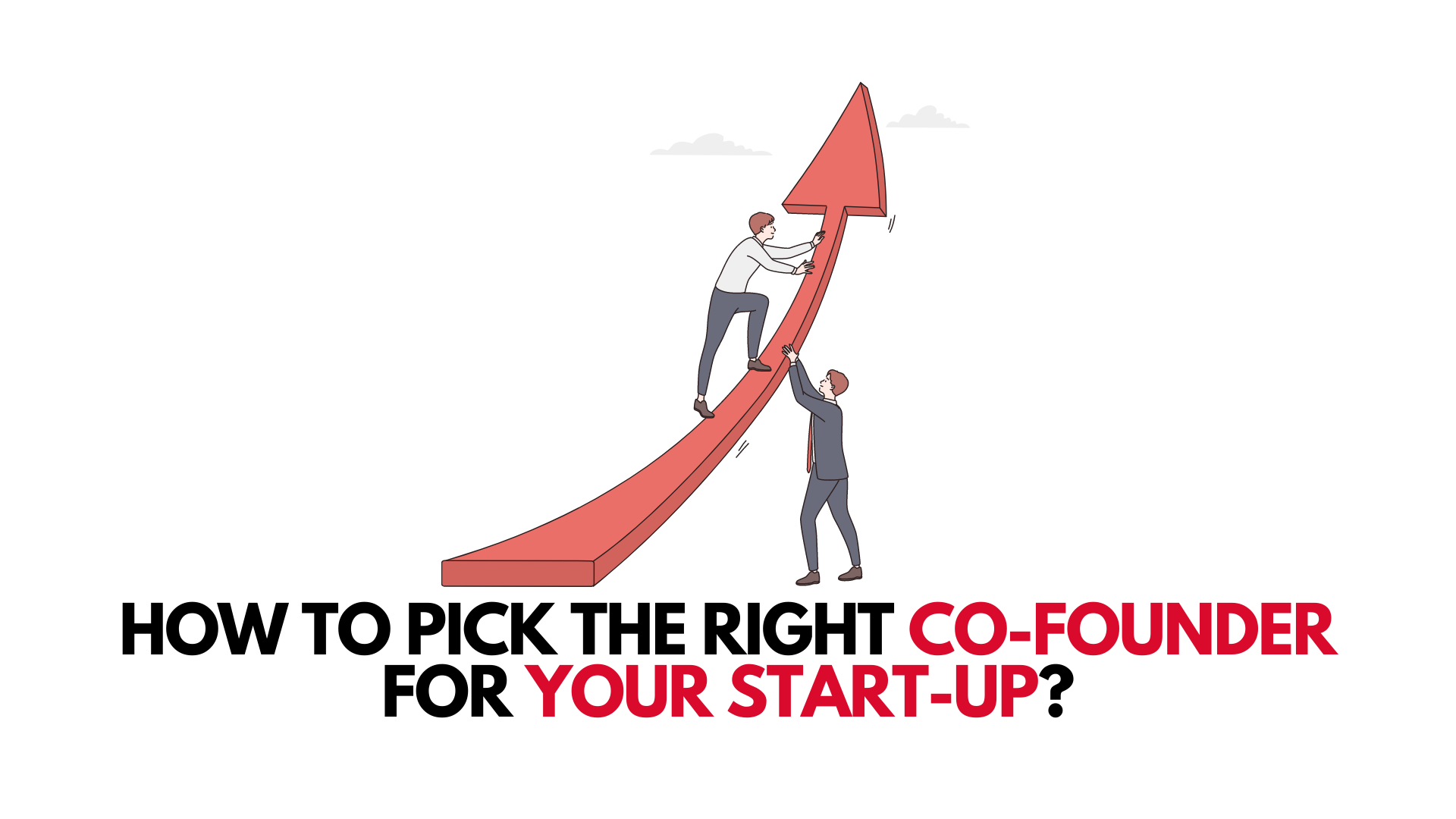 How To Pick The Right Co-founder For Your Start-up? - Towards Business