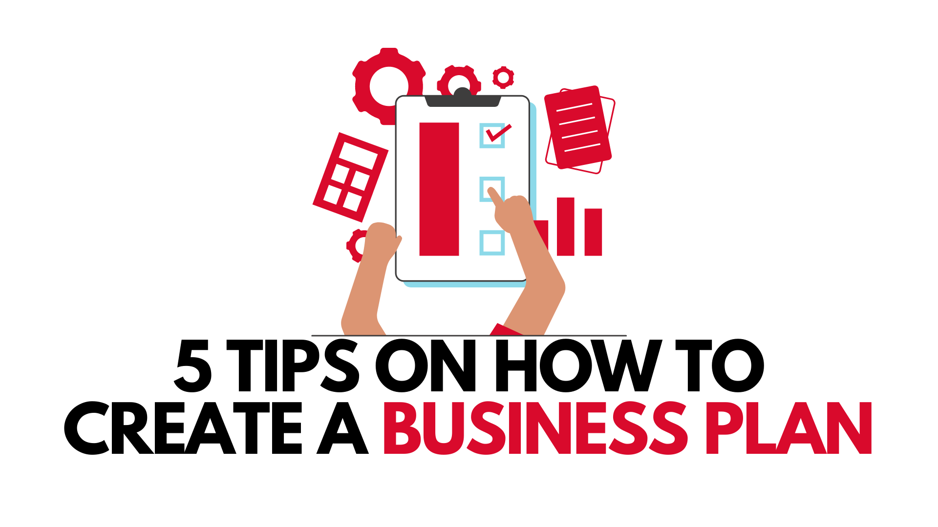 5 Tips On How To Create A Business Plan - Towards Business