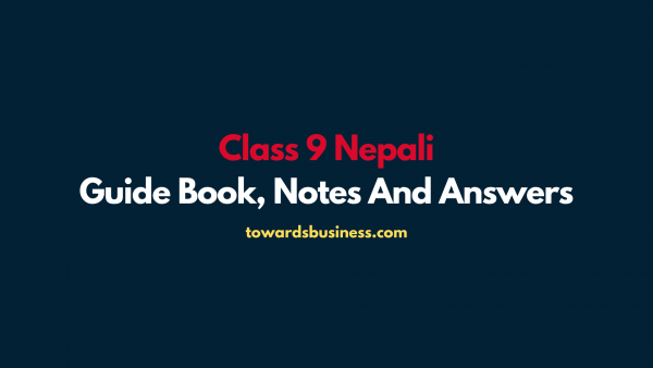 Class 9 Nepali Guide Book, Notes And Answers [Free PDF Download]